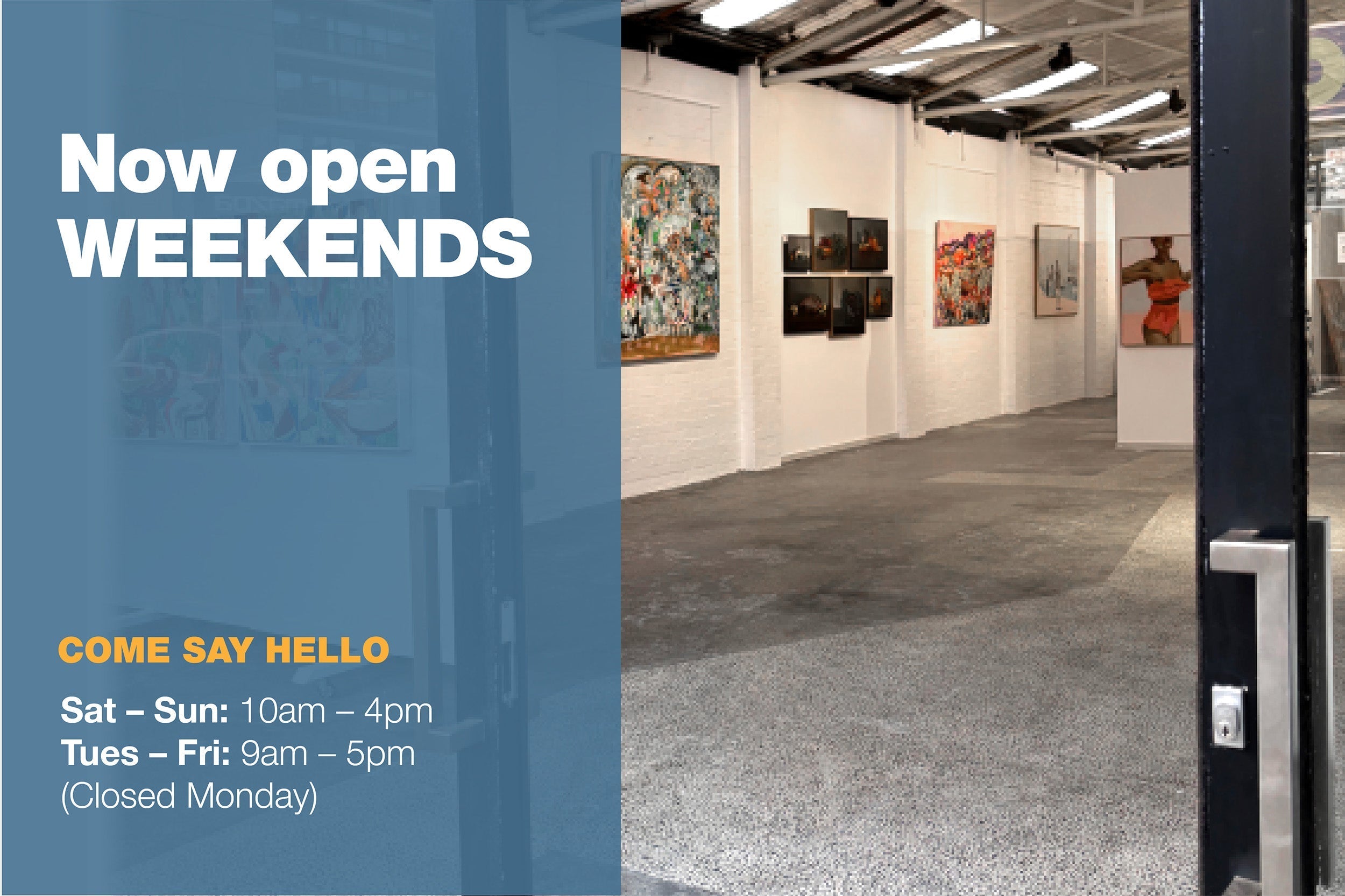 We're now OPEN WEEKENDS – Art to Art