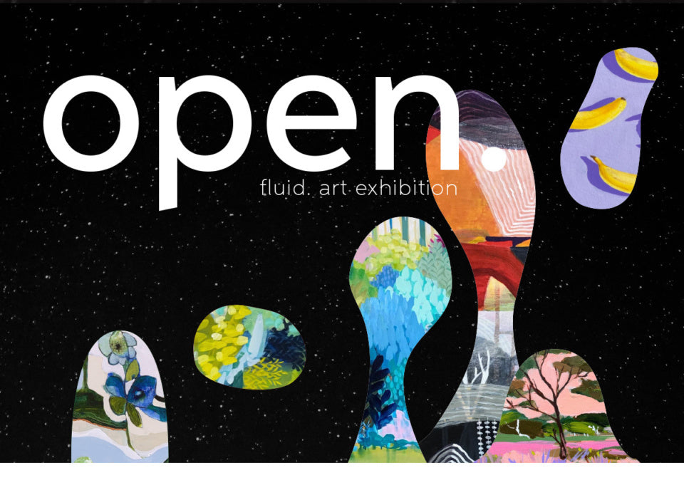 We're Open! Join us for fluid. Art exhibition. – Art to Art